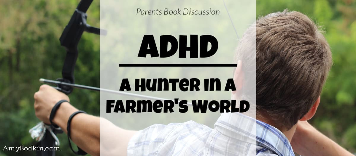 Parents Book Discussion: "ADHD: A Hunter in a Farmer's World" by Thom ...