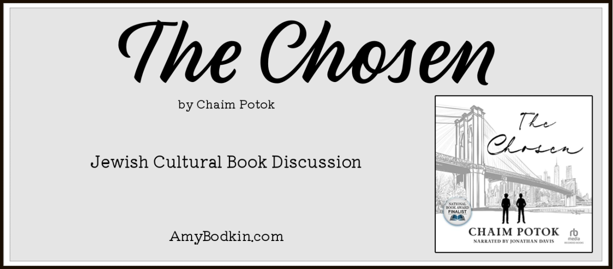 Jewish Cultural Book Club: "The Chosen" by Chaim Potok - Amy Bodkin ...